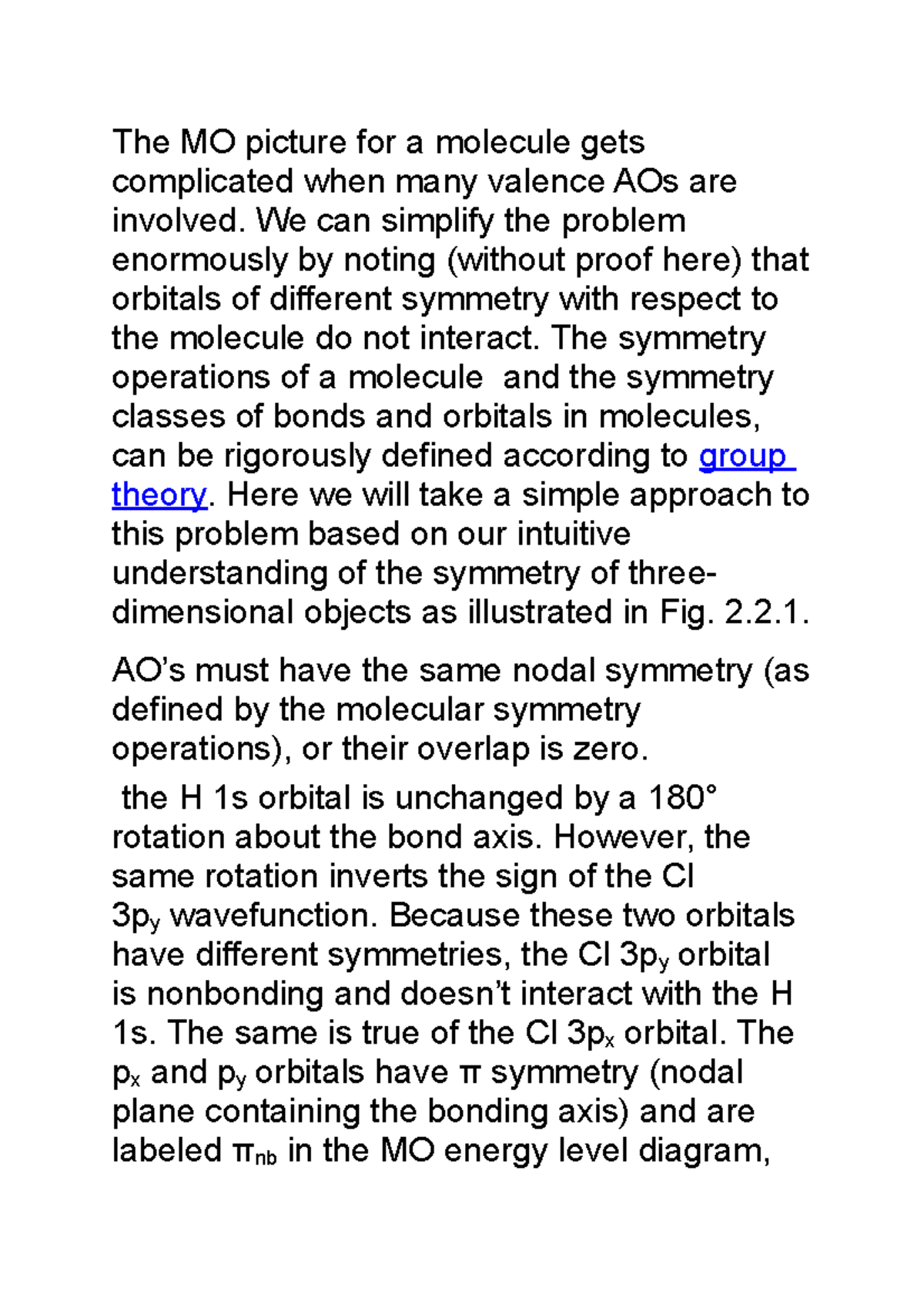 The MO picture for a molecule - We can simplify the problem enormously ...