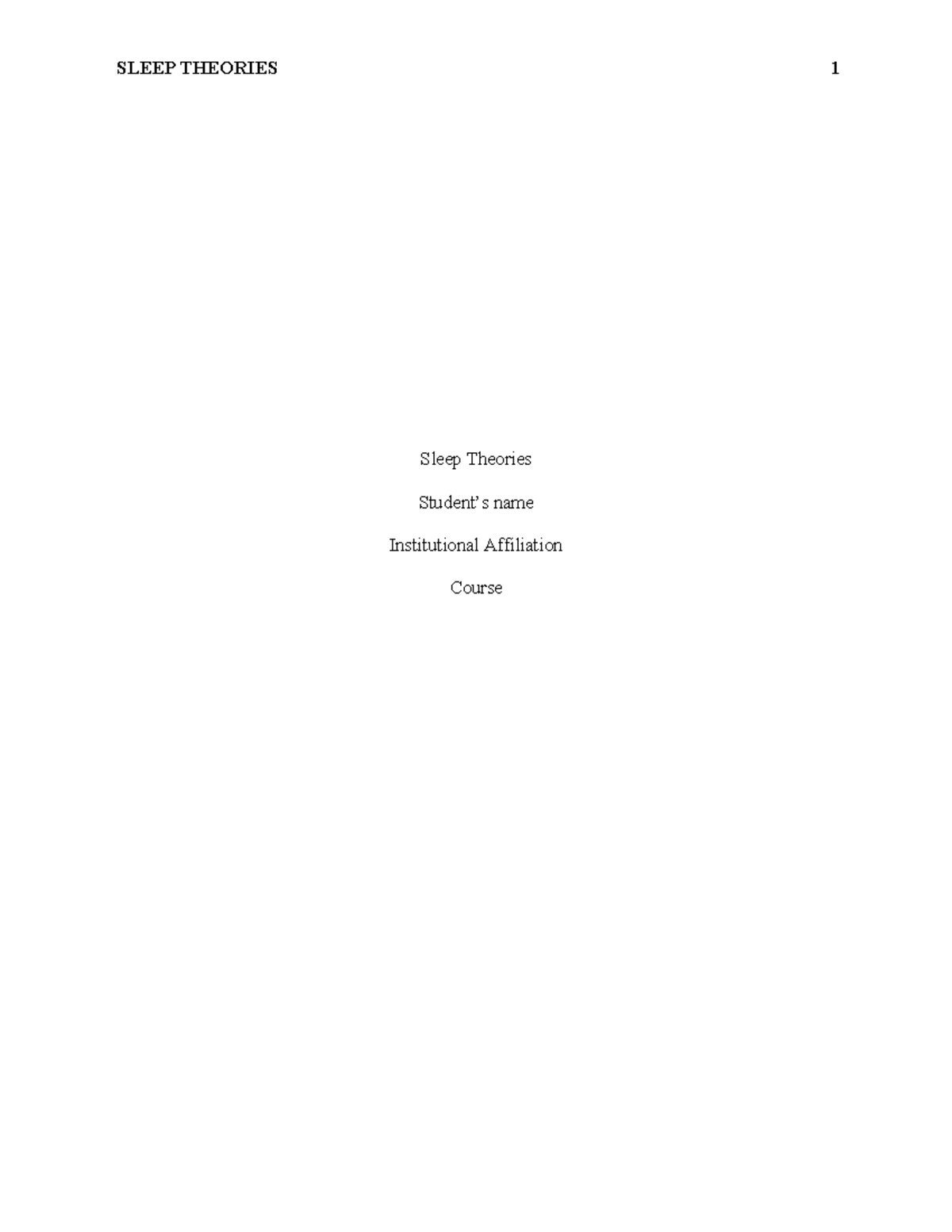 Sleep Theories - SLEEP THEORIES 1 Sleep Theories Student’s name ...