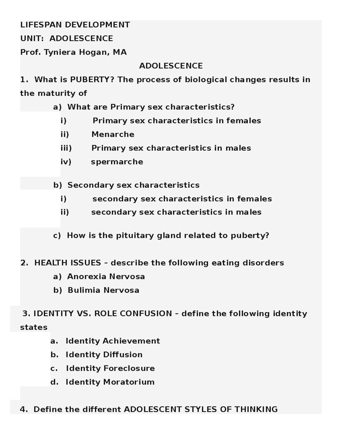 Adolescence outline - lecture assignment - LIFESPAN DEVELOPMENT UNIT: ADOLESCENCE Prof. Tyniera ...