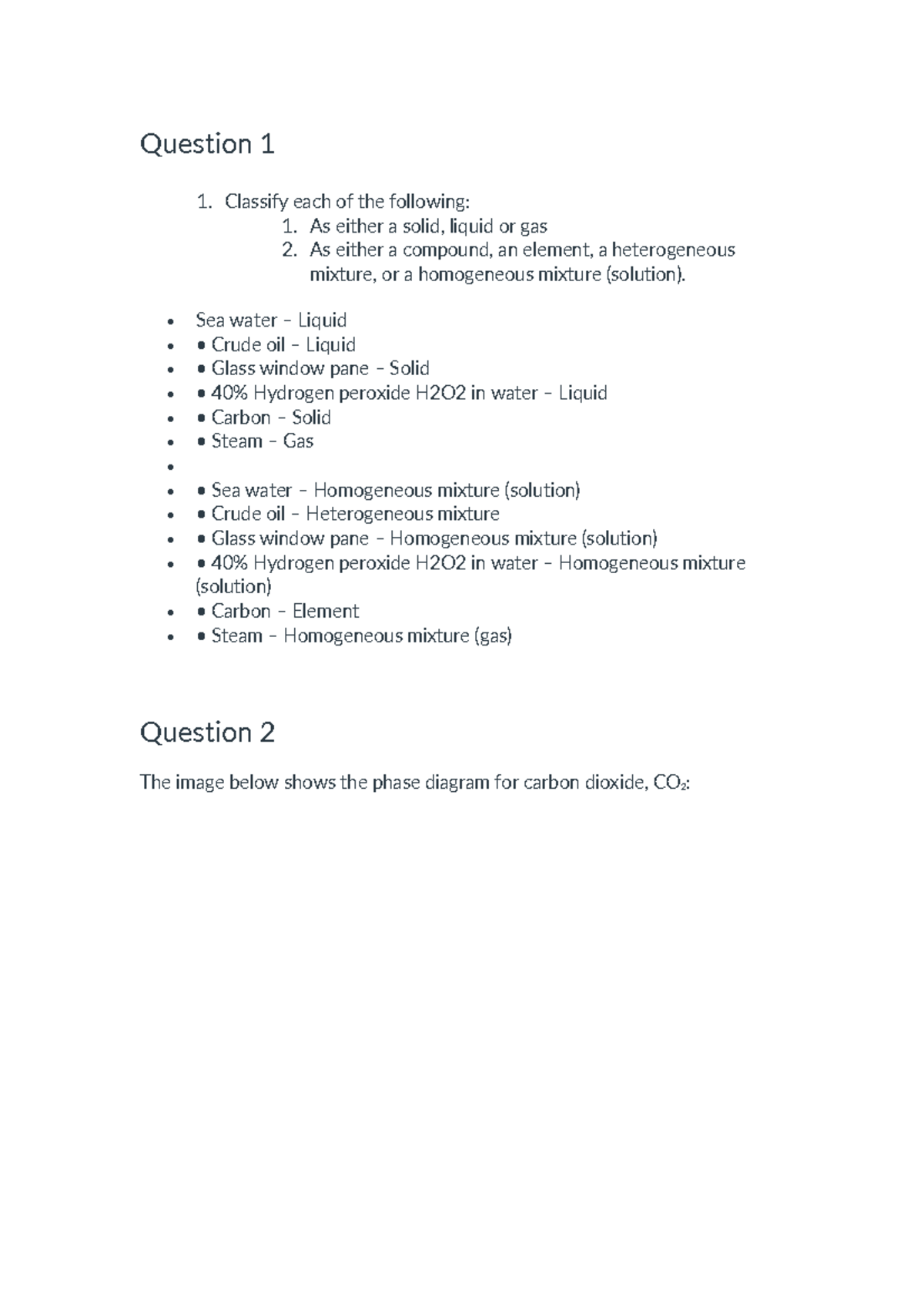 Question 1 - tutorial work for tut4 - Question 1 Classify each of the following: As either a ...