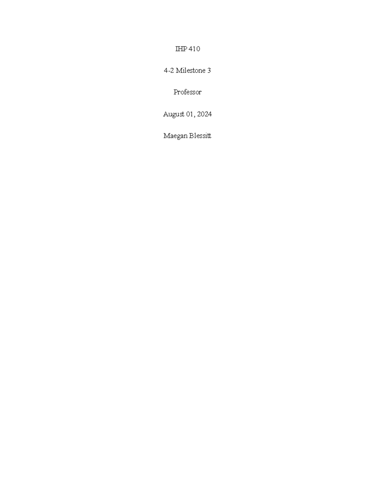 HCM 400 Milestone 3 - IHP 410 4-2 Milestone 3 Professor August 01, 2024 ...