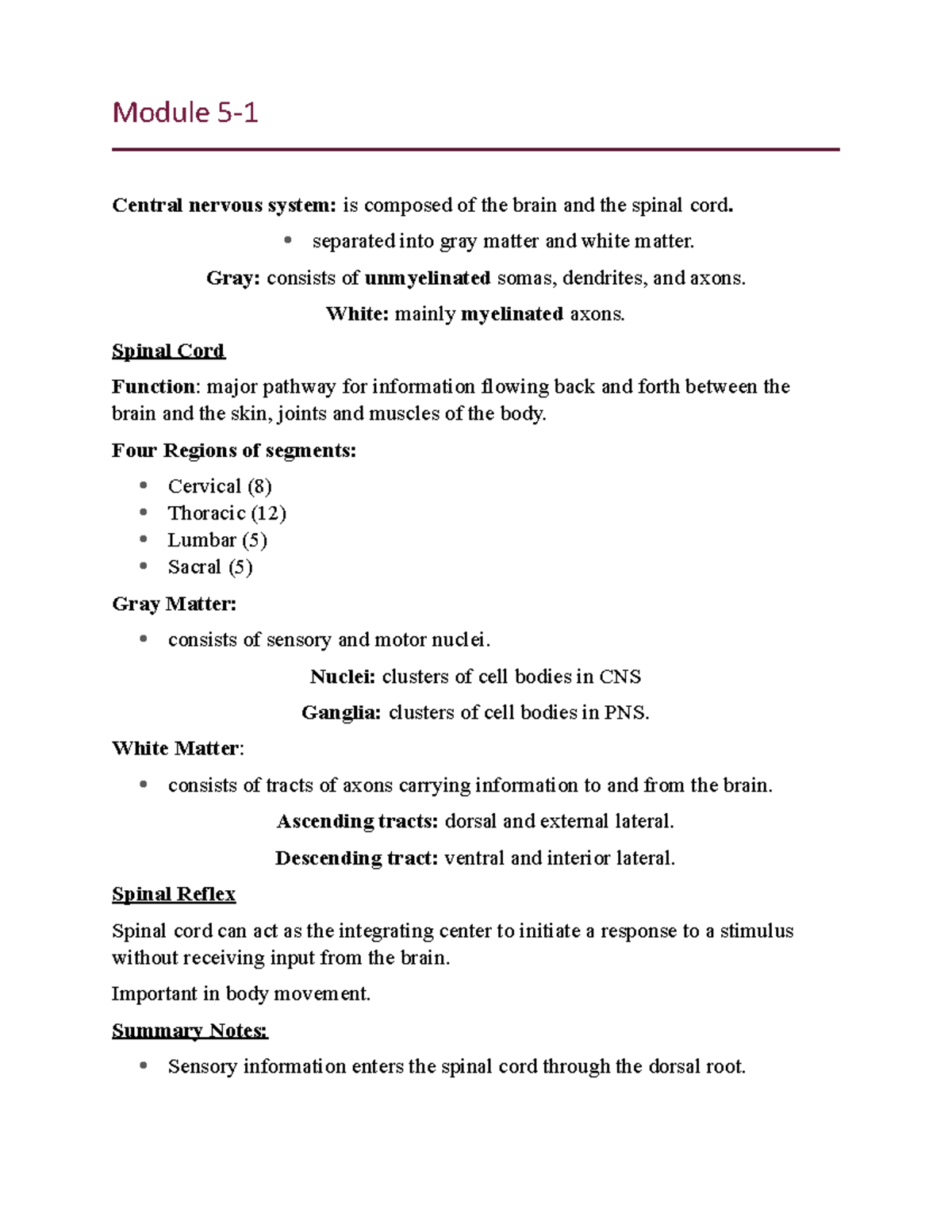 BMSC 207 Module 5 - Module 5- Central nervous system: is composed of the brain and the spinal ...