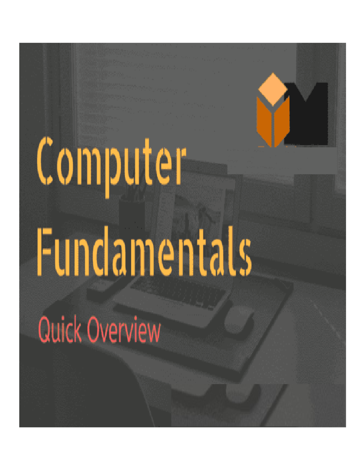 Computer Fundermental NEW - Computers have become one of the most ...