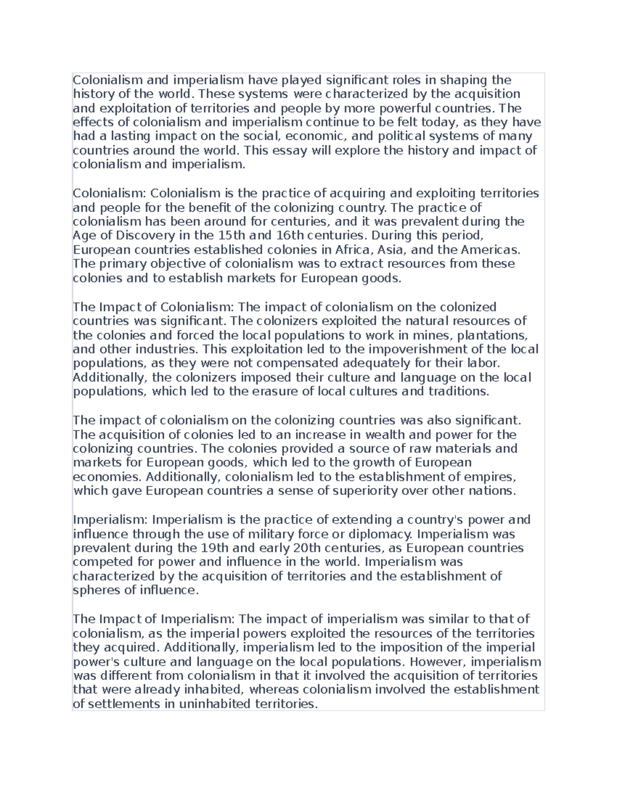 Colonialism and imperialism have played significant roles in shaping ...