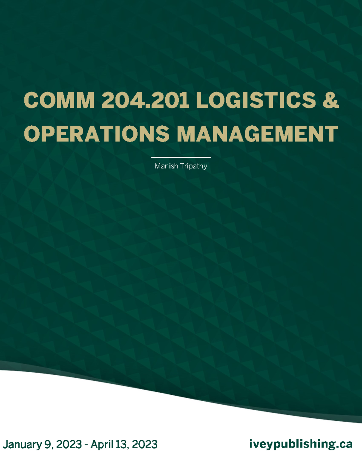 ECP004846 - Cases - COMM 204 LOGISTICS & OPERATIONS MANAGEMENT Manish ...