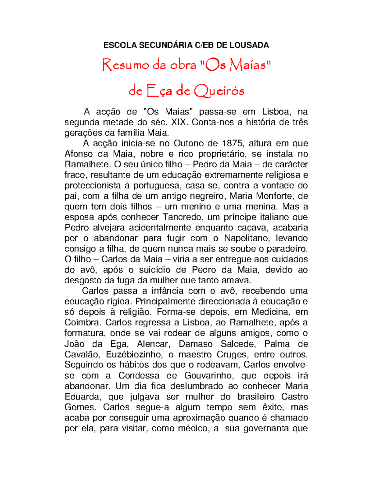 Resumo de os maias 2 - jkhkhk - ESCOLA SECUNDÁRIA C/EB DE LOUSADA - Studocu