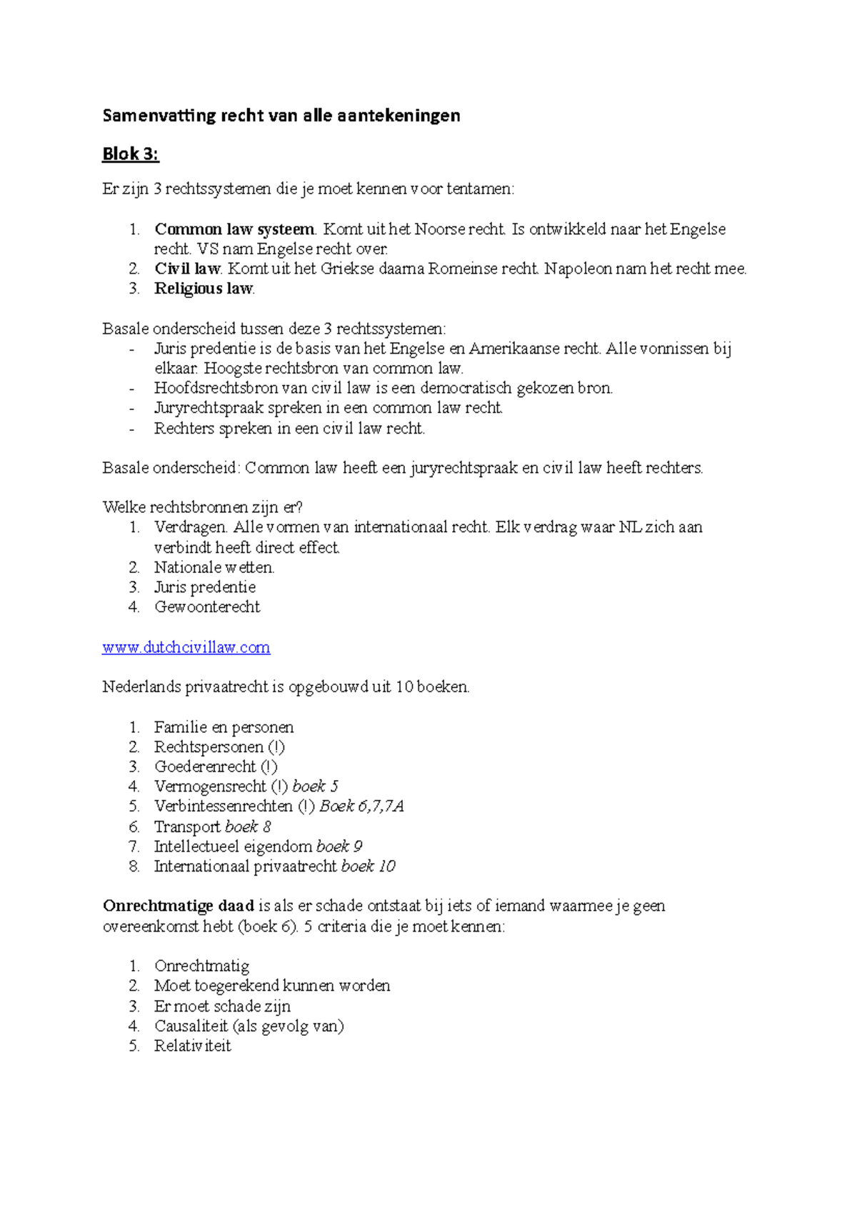 Samenvatting recht van alle aantekeningen - Common law systeem. Komt ...