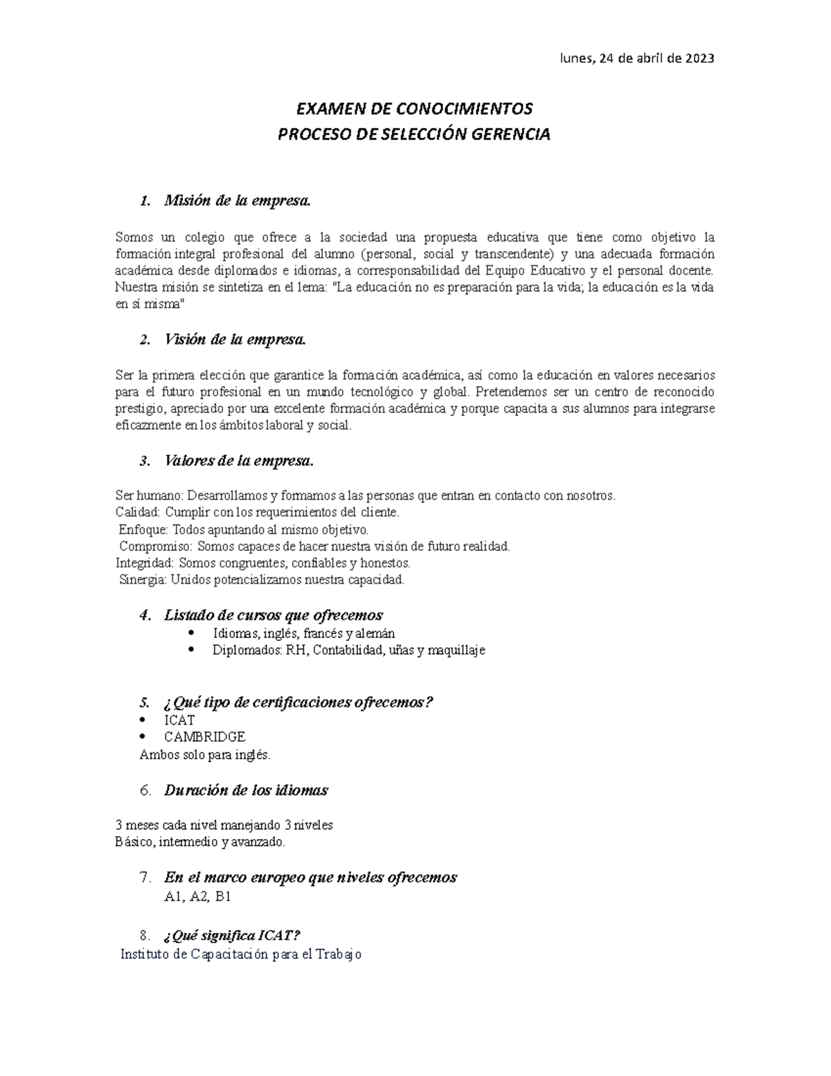 Examen DE Conocimientos - EXAMEN DE CONOCIMIENTOS PROCESO DE SELECCIÓN GERENCIA 1. Misión de la ...