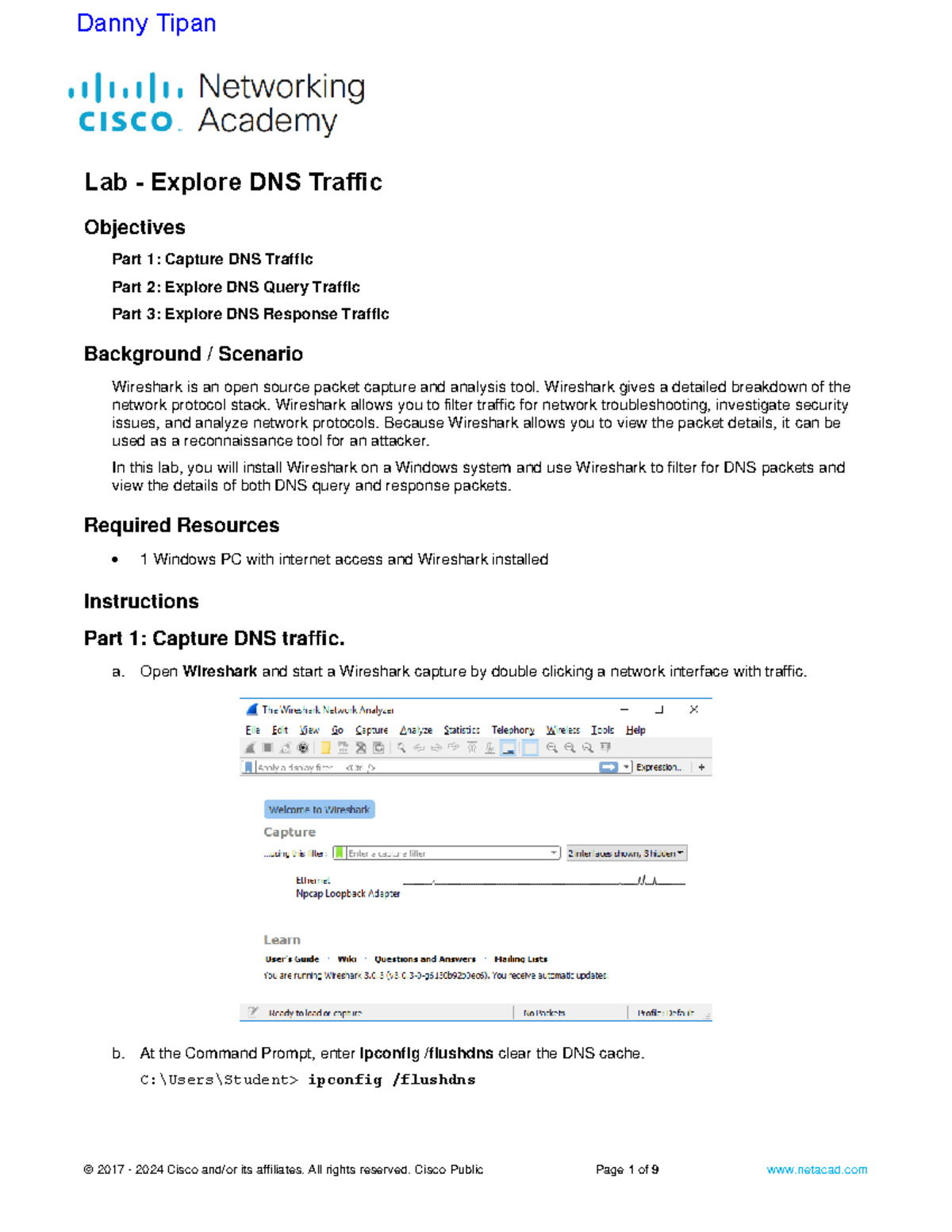 3.8.8 Lab - Explore DNS Traffic - Lab - Explore DNS Traffic Objectives Part 1: Capture DNS ...
