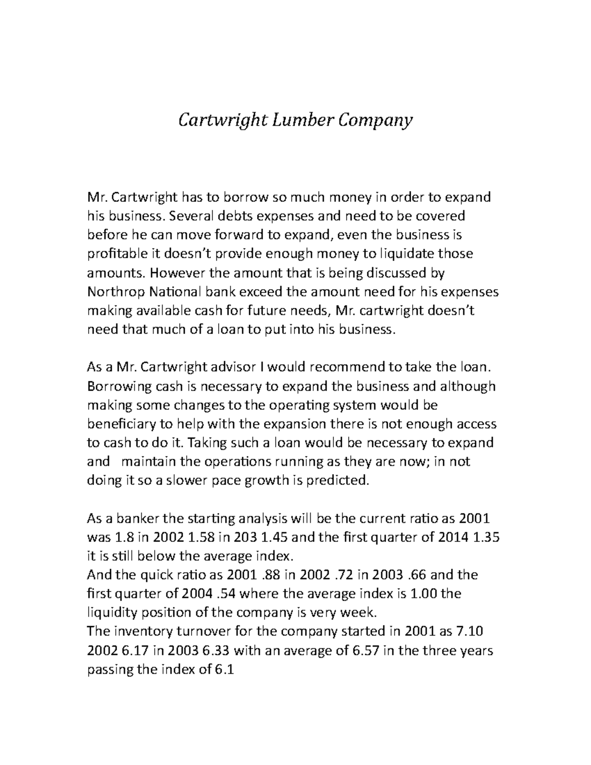 Homework FIN - CASE - Cartwright Lumber Company Mr. Cartwright has to ...