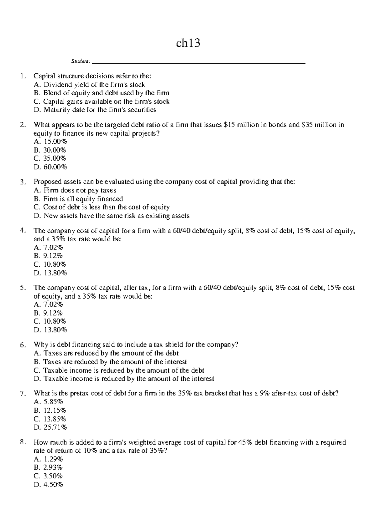 Ch13 - test bank - ch Student: Capital structure decisions refer to the ...