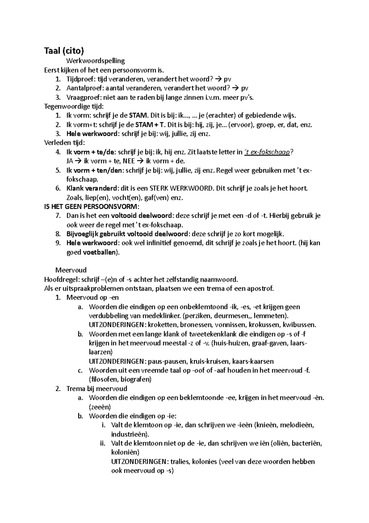 Taal (cito) - taal cito - Taal (cito) Werkwoordspelling Eerst kijken of het een persoonsvorm is ...