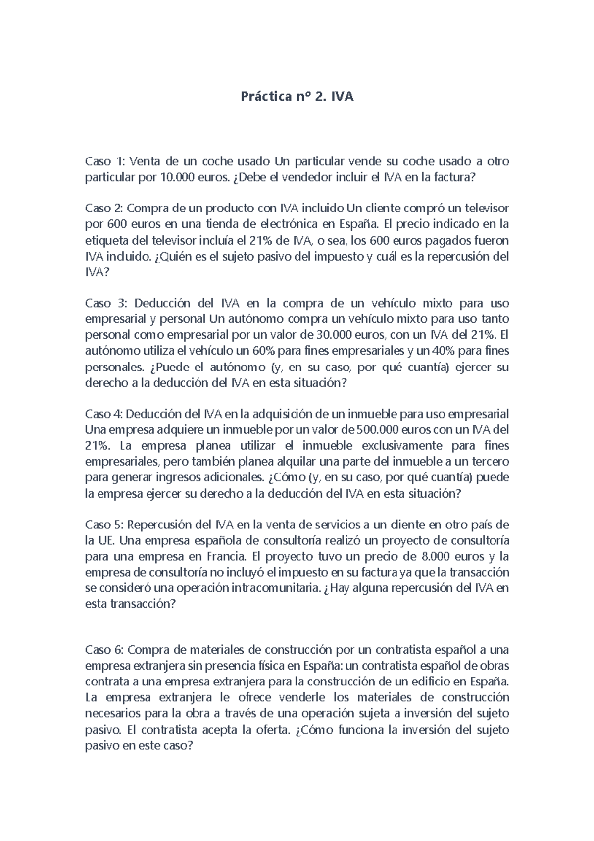 IVA prácticaa 2 - Práctica nº 2. IVA Caso 1: Venta de un coche usado Un particular vende su ...