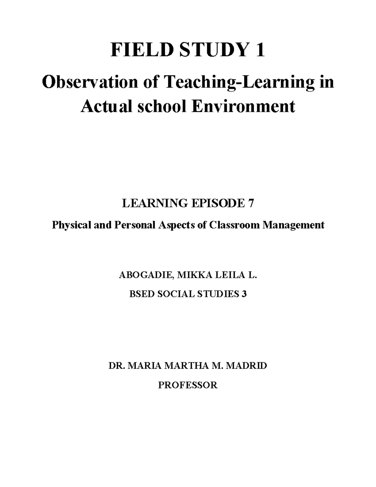 Fs ep7 - FIELD STUDY 1 Observation of Teaching-Learning in Actual ...