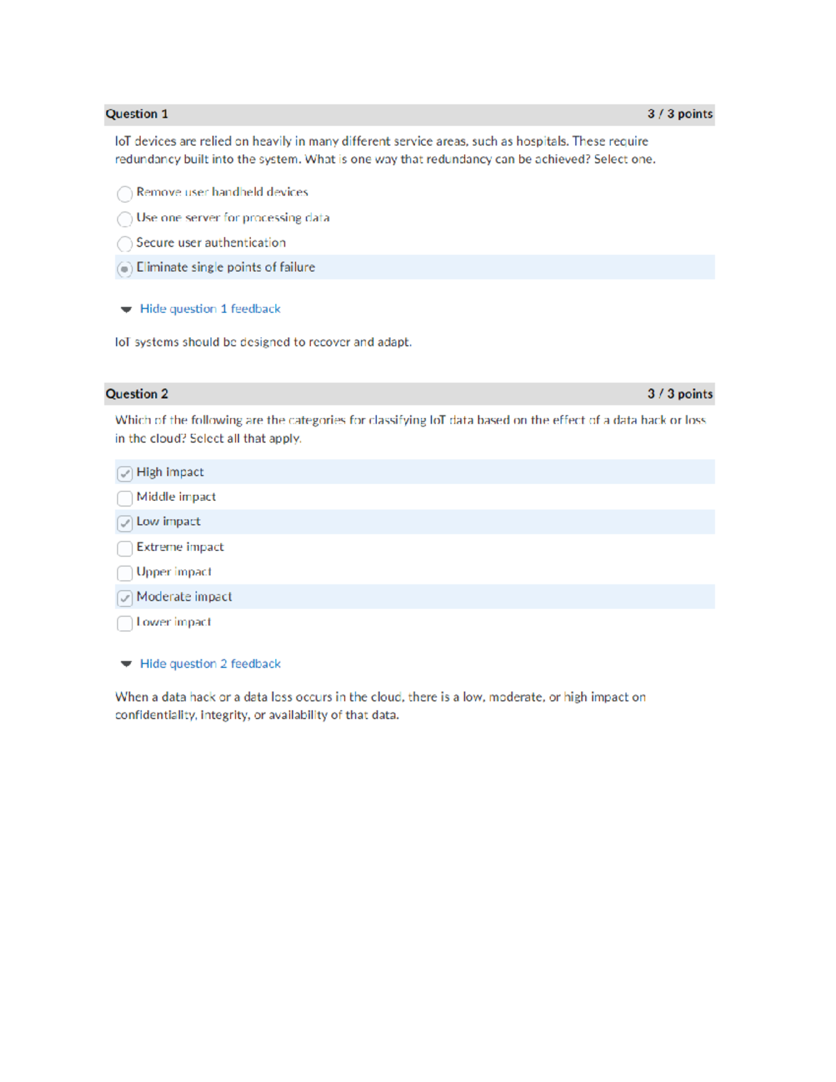 IT 423 Module 6 6-3 QUIZ - Question 1 3 3 points loT devices are relied on heavily in many ...