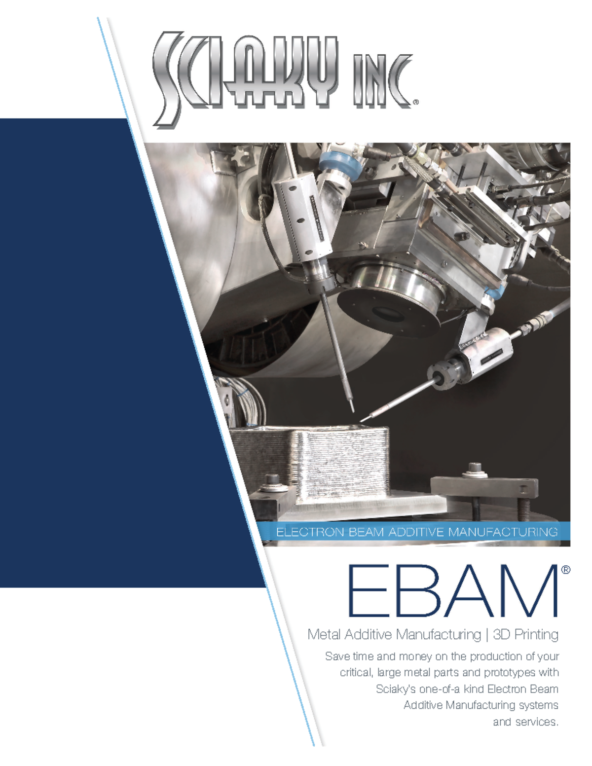 Sciaky-EBAM-Technology - Metal Additive Manufacturing | 3D Printing ...