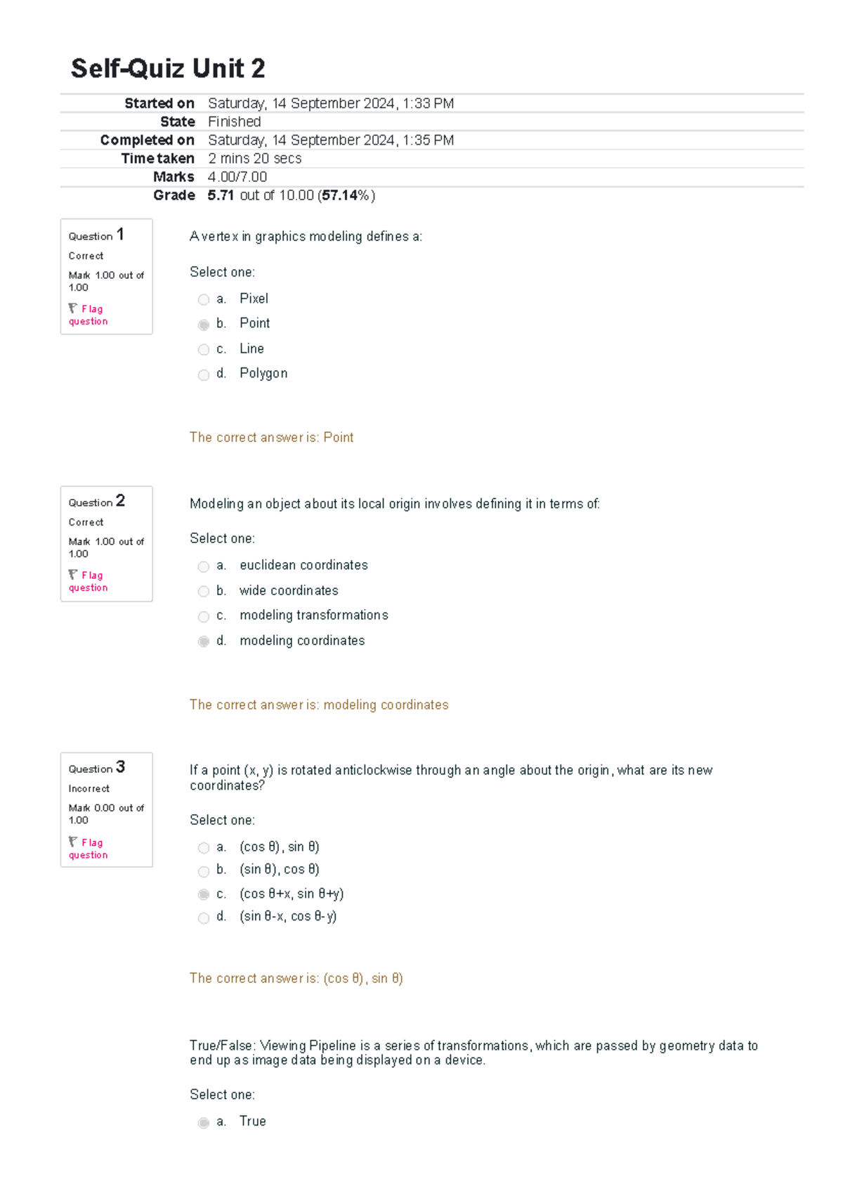 CS 4406 Self-Quiz Unit 2 Attempt 2 - Question 1 Correct Mark 1 out of 1. Flag question Question ...