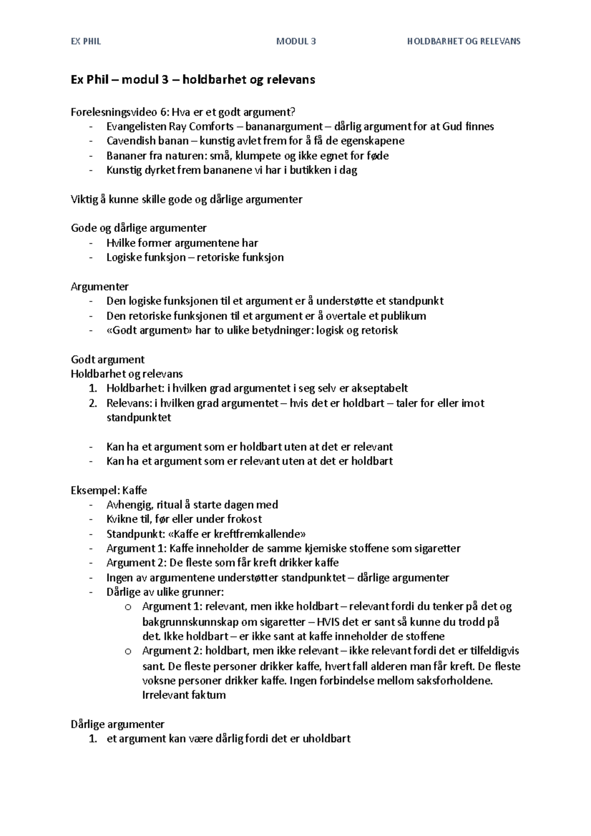 Modul 3 - Ex Phil – modul 3 – holdbarhet og relevans Forelesningsvideo 6: Hva er et godt ...