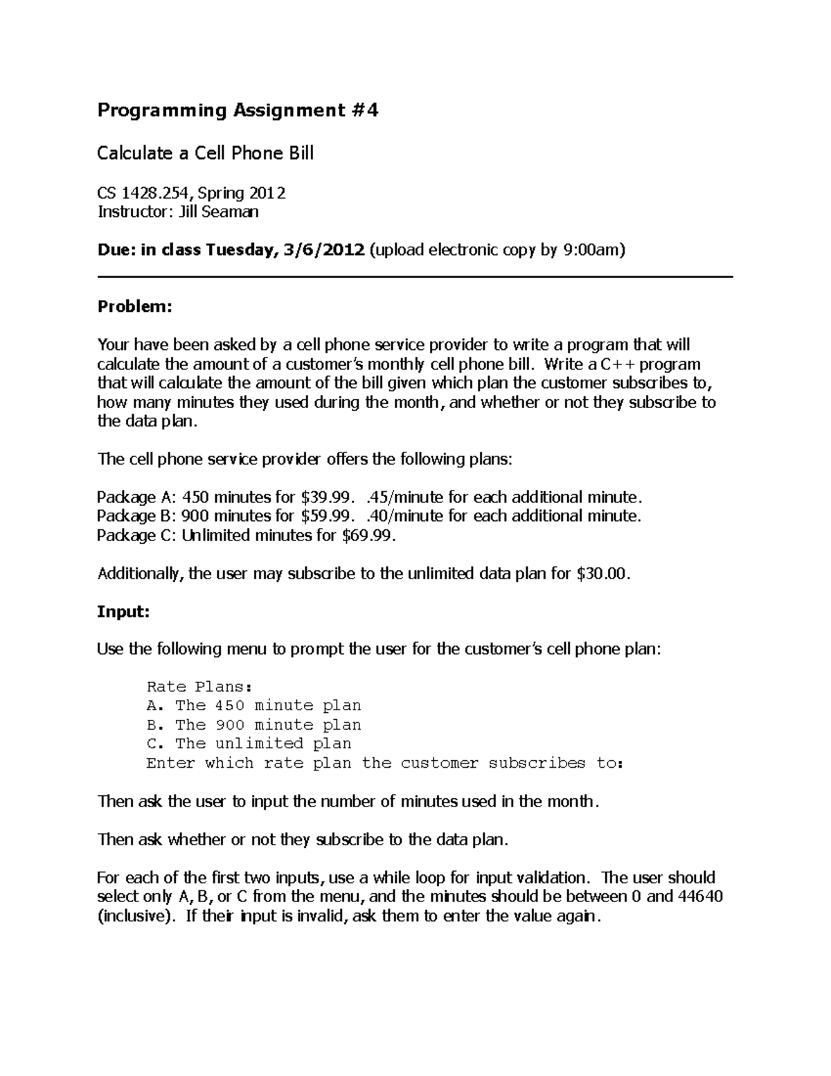 Assignment - 4 - Programming Assignment Calculate a Cell Phone Bill CS 1428, Spring 2012 ...