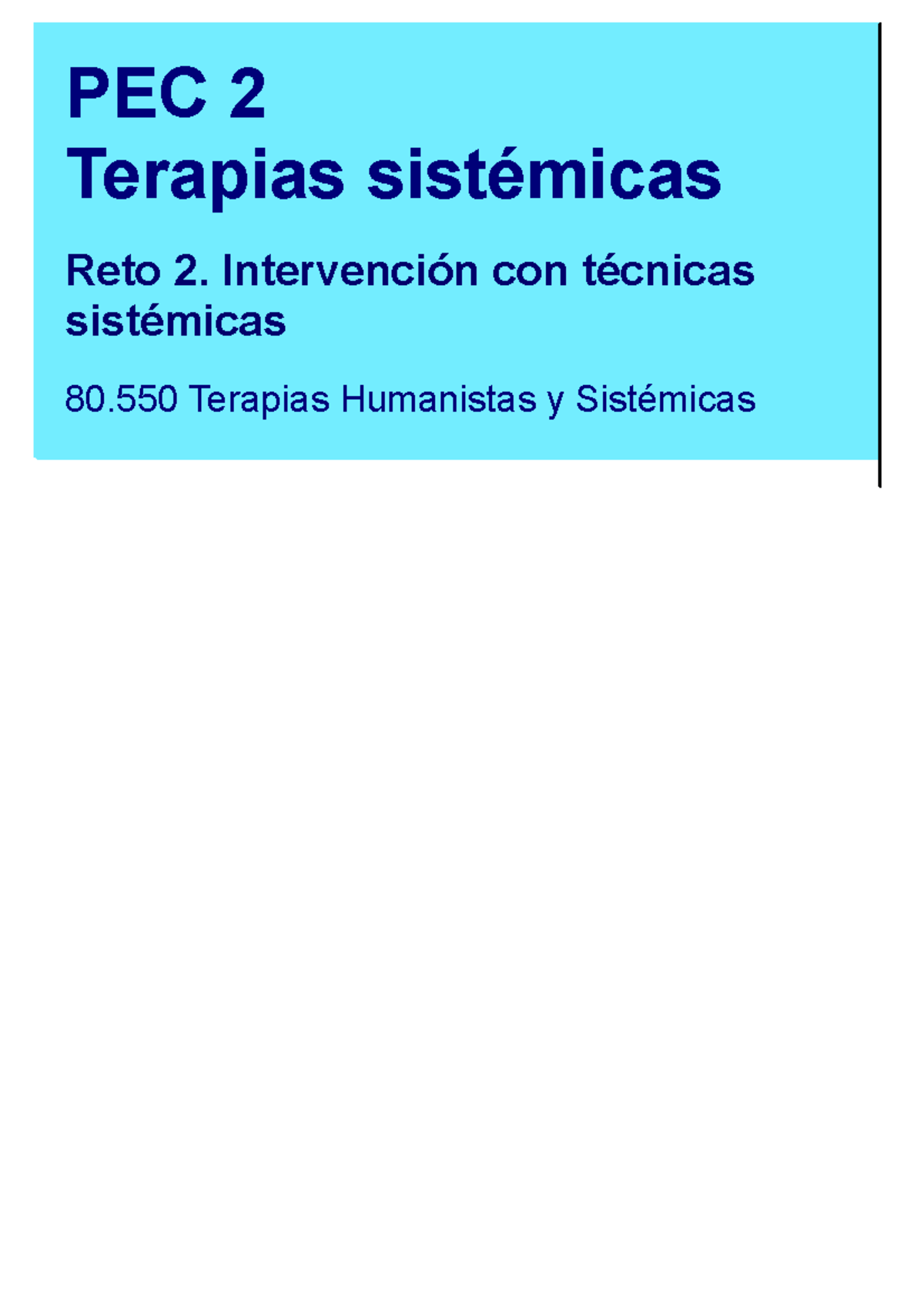 THIS 2022 2 PEC2 enunciado - PEC 2 Terapias sistémicas Reto 2. Intervención con técnicas ...