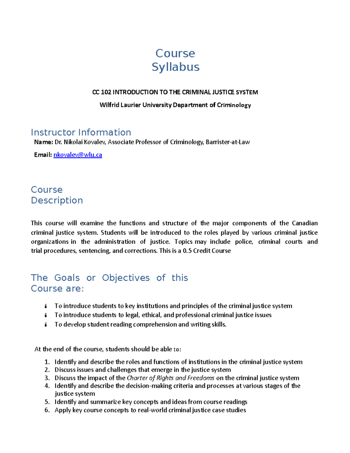 CC102 Syllabus W 22 - Course Syllabus CC 102 INTRODUCTION TO THE CRIMINAL JUSTICE SYST EM ...