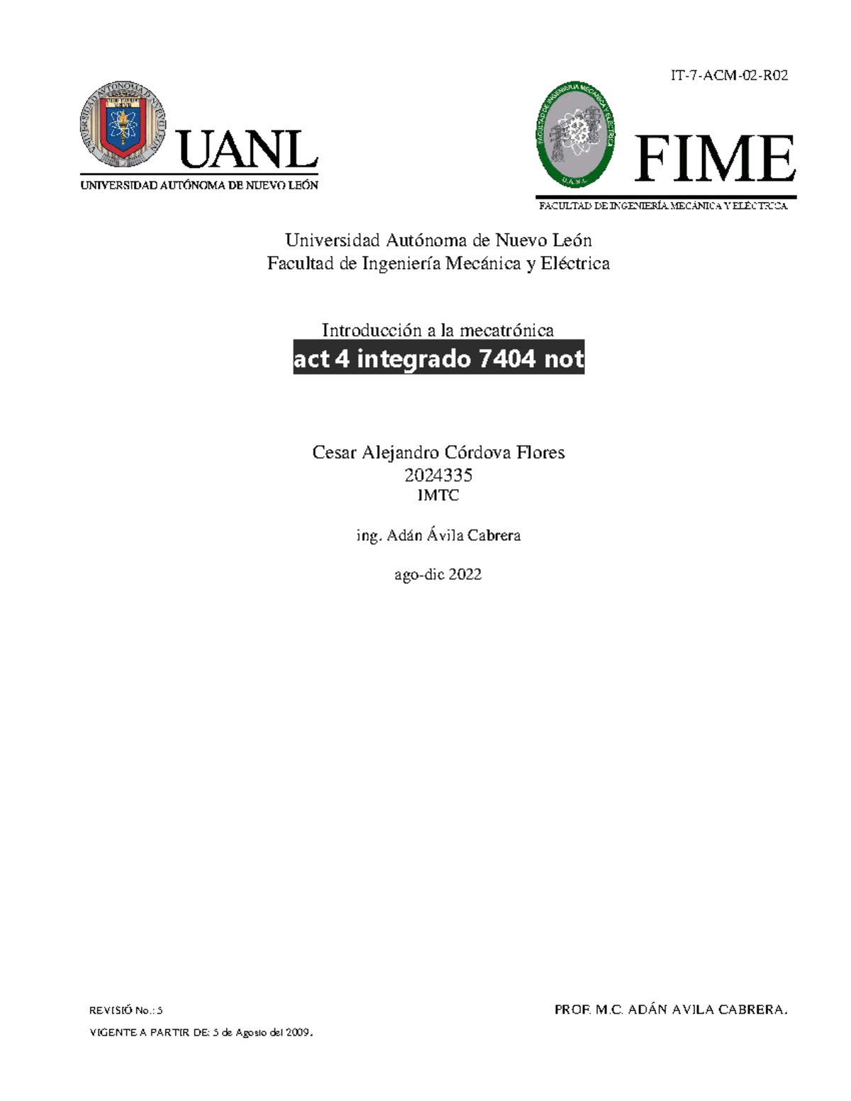 Act 4 integrado 7404 not 2024335 - IT-7-ACM-02-R REVISIÓ No.: 5 PROF. M ...