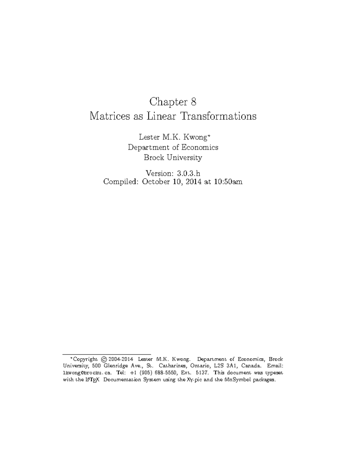 Chapter 8 - great - Chapter 8 Matrices as Linear Transformations Lester M. Kwong ∗ Department of ...