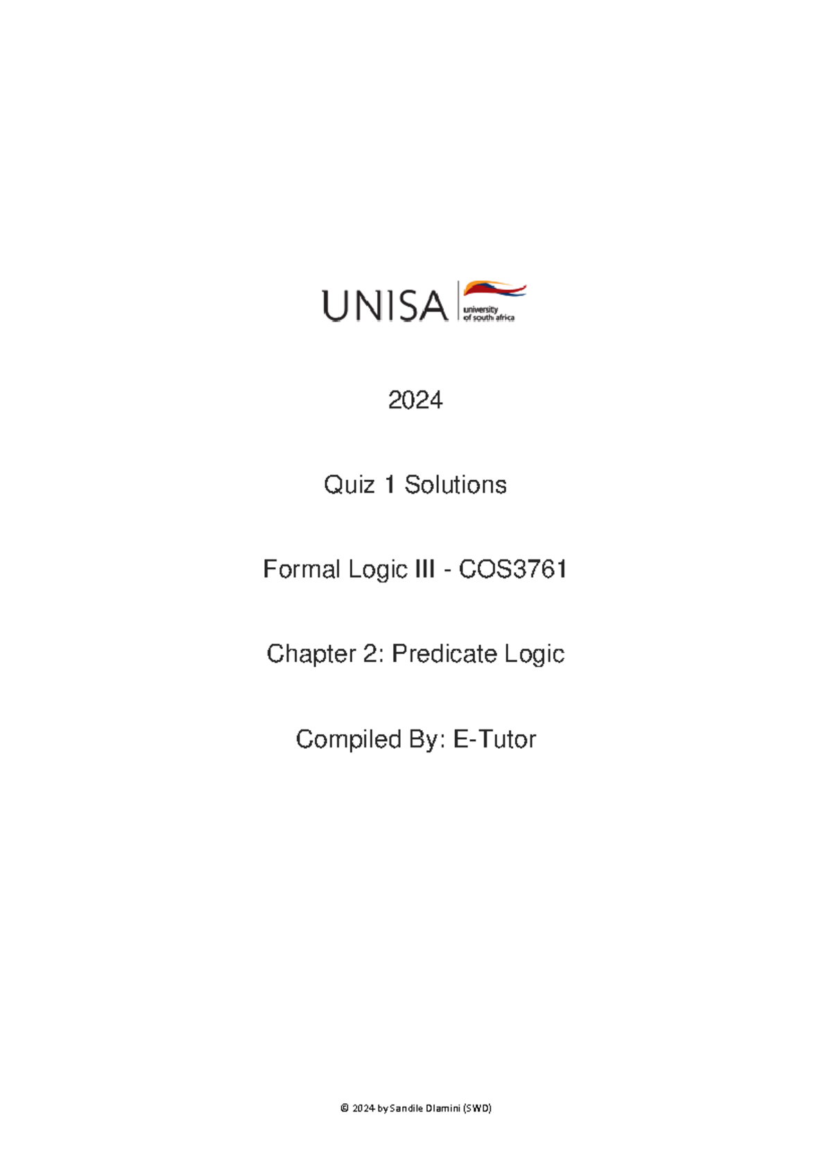2024 COS3761 Chapter 2 Quiz 1 Solutions - COS3761 - © 2024 by Sandile Dlamini (SWD) 2024 Quiz 1 ...