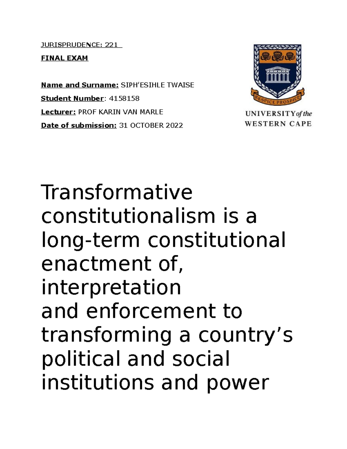 4158158, Final Examination, Jurisprudene - JURISPRUDENCE: 221 FINAL EXAM Name and Surname: - Studocu