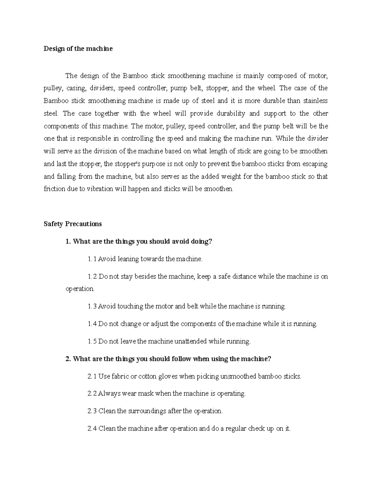 Design and safety precautions - Design of the machine The design of the ...