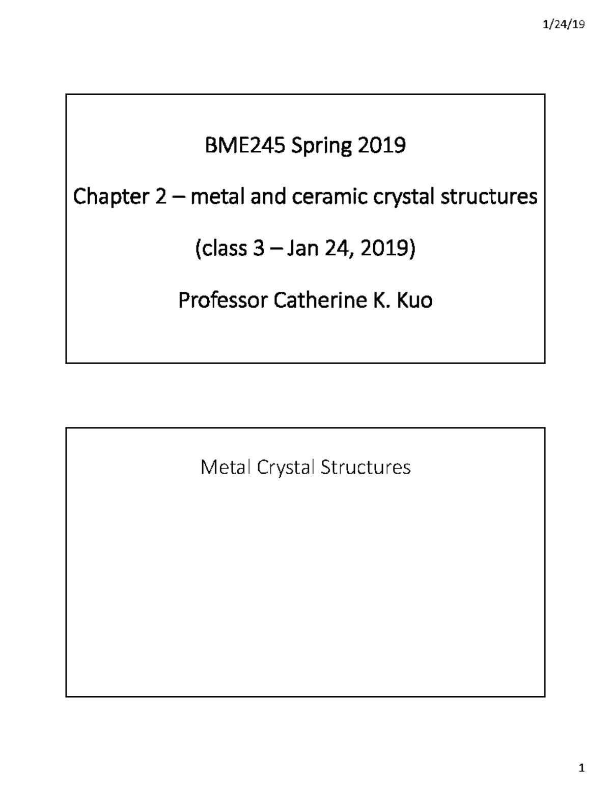 Class 3 - 012419 - Ch2 Crystal structures Metals Ceramics post - BME 245 Spring 2019 Chapter 2 ...