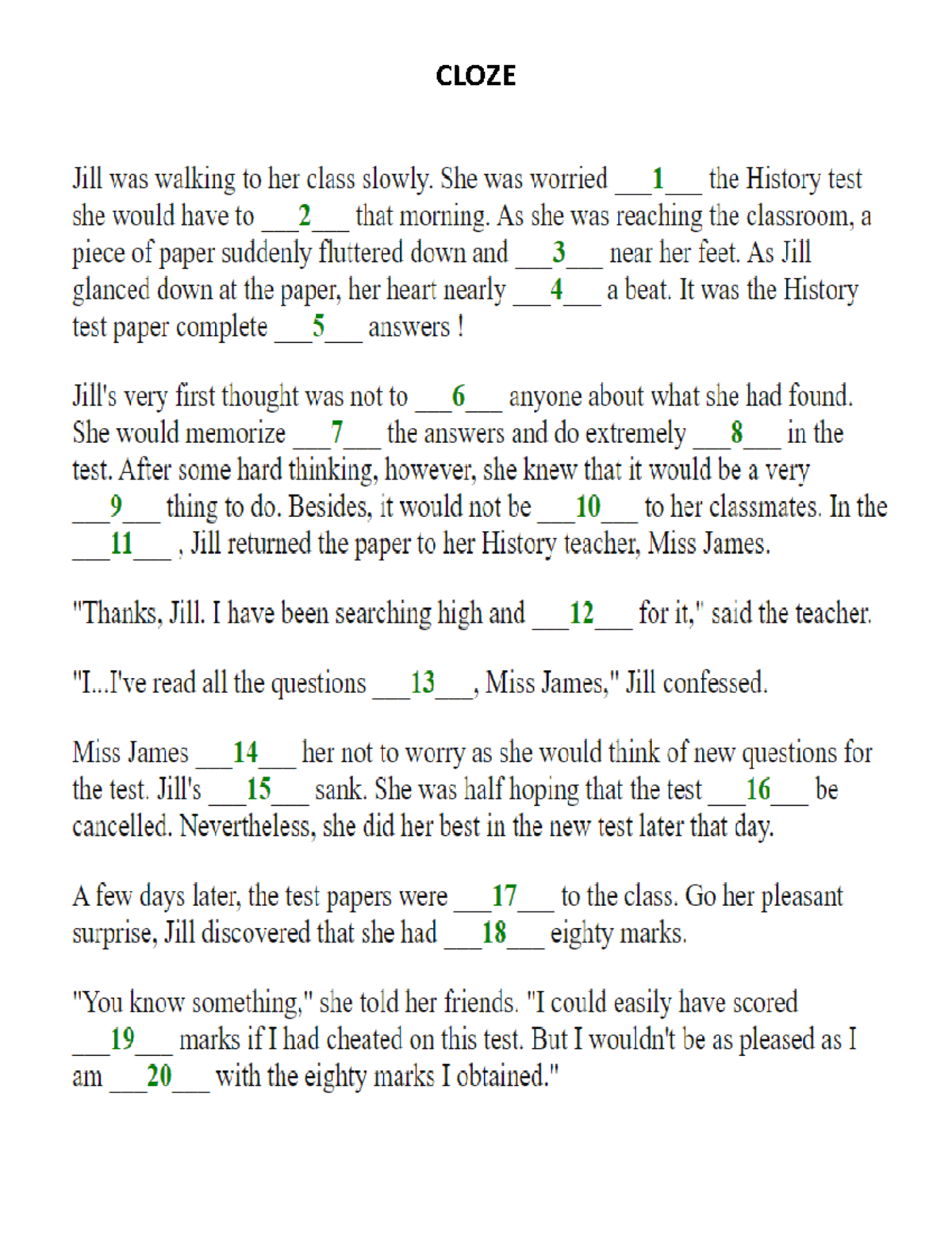 Cloze - let`s play - CLOZE Jill was walking to her class slowly. She ...