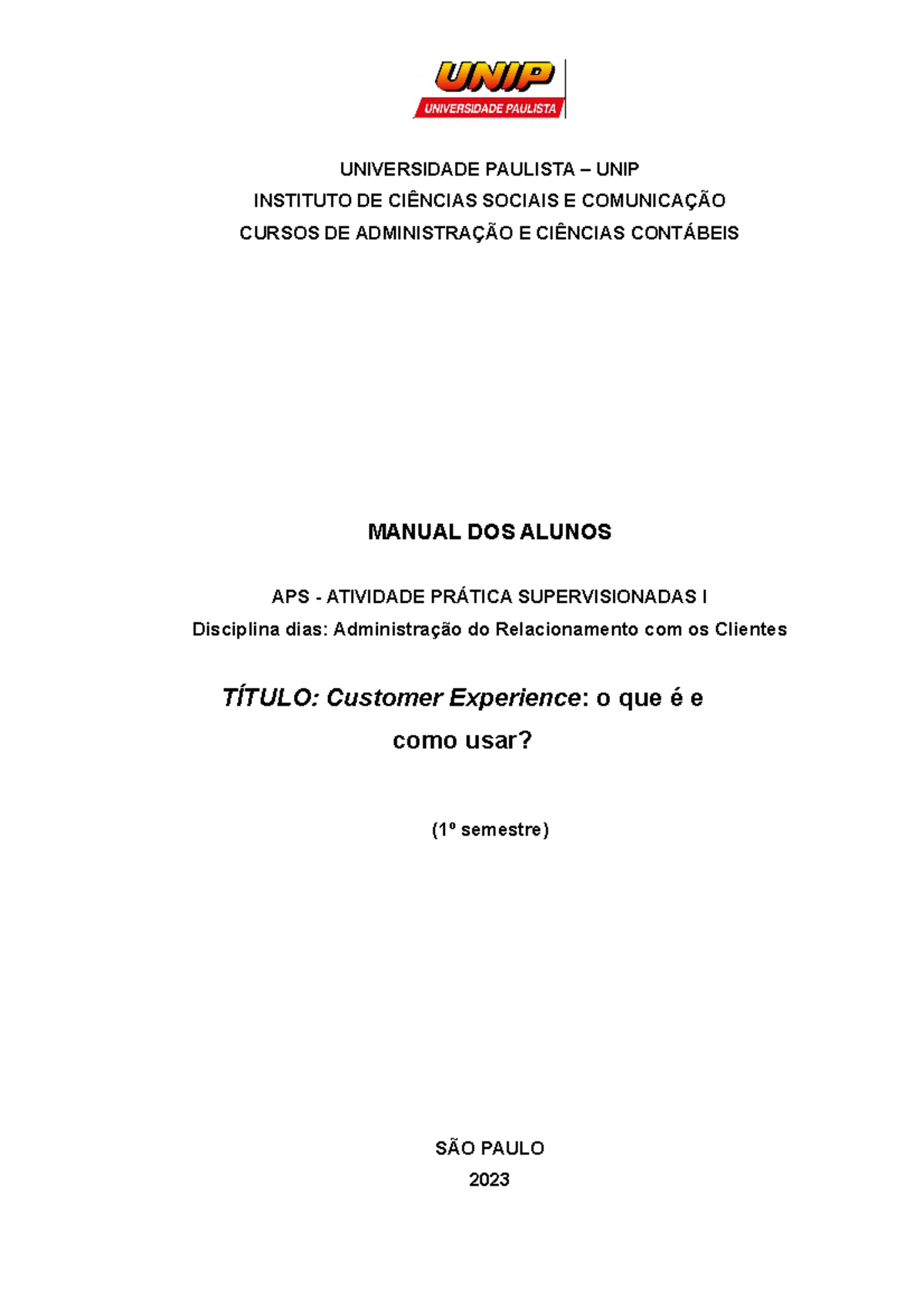 Manual APS I - ARC 2023-1 - UNIVERSIDADE PAULISTA – UNIP INSTITUTO DE CIÊNCIAS SOCIAIS E ...