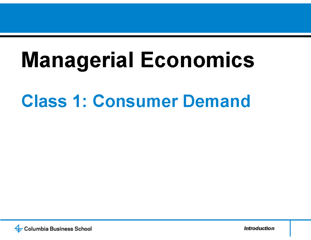Class 1 intro consumer demand handout 1P - Introduction Managerial ...