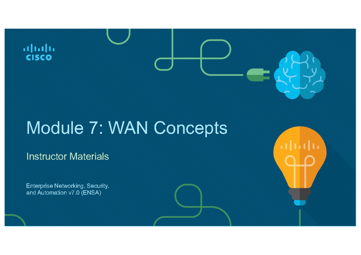 ENSA Module 7 WAN Concepts - Module 7: WAN Concepts Instructor Materials Enterprise Networking ...