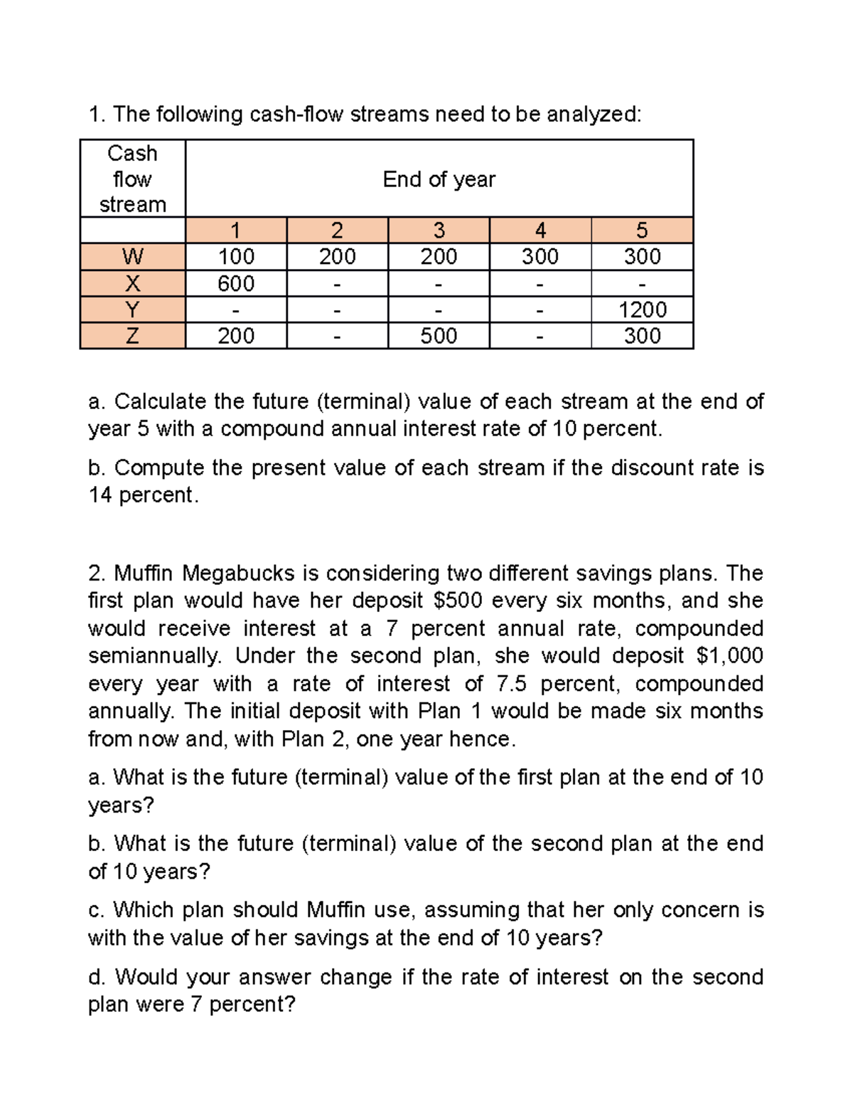 Financial accounting - The following cash-flow streams need to be ...