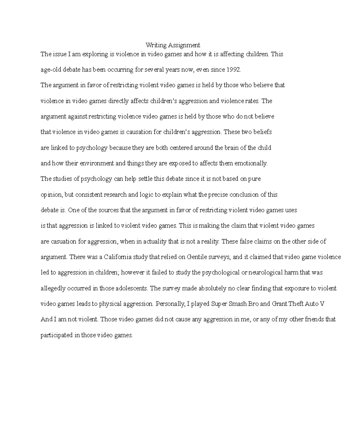 Writing Assignment - Writing Assignment The issue I am exploring is ...