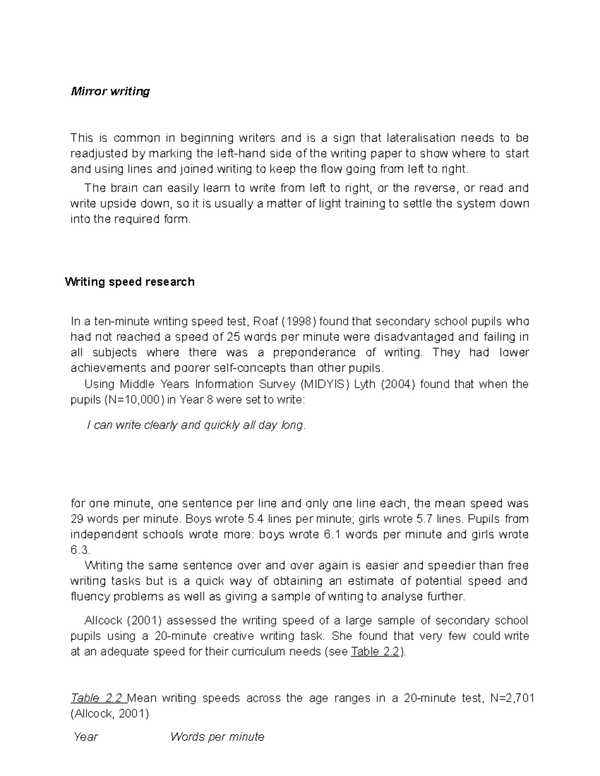 Mirror writing - This is common in beginning writers and is a sign that ...