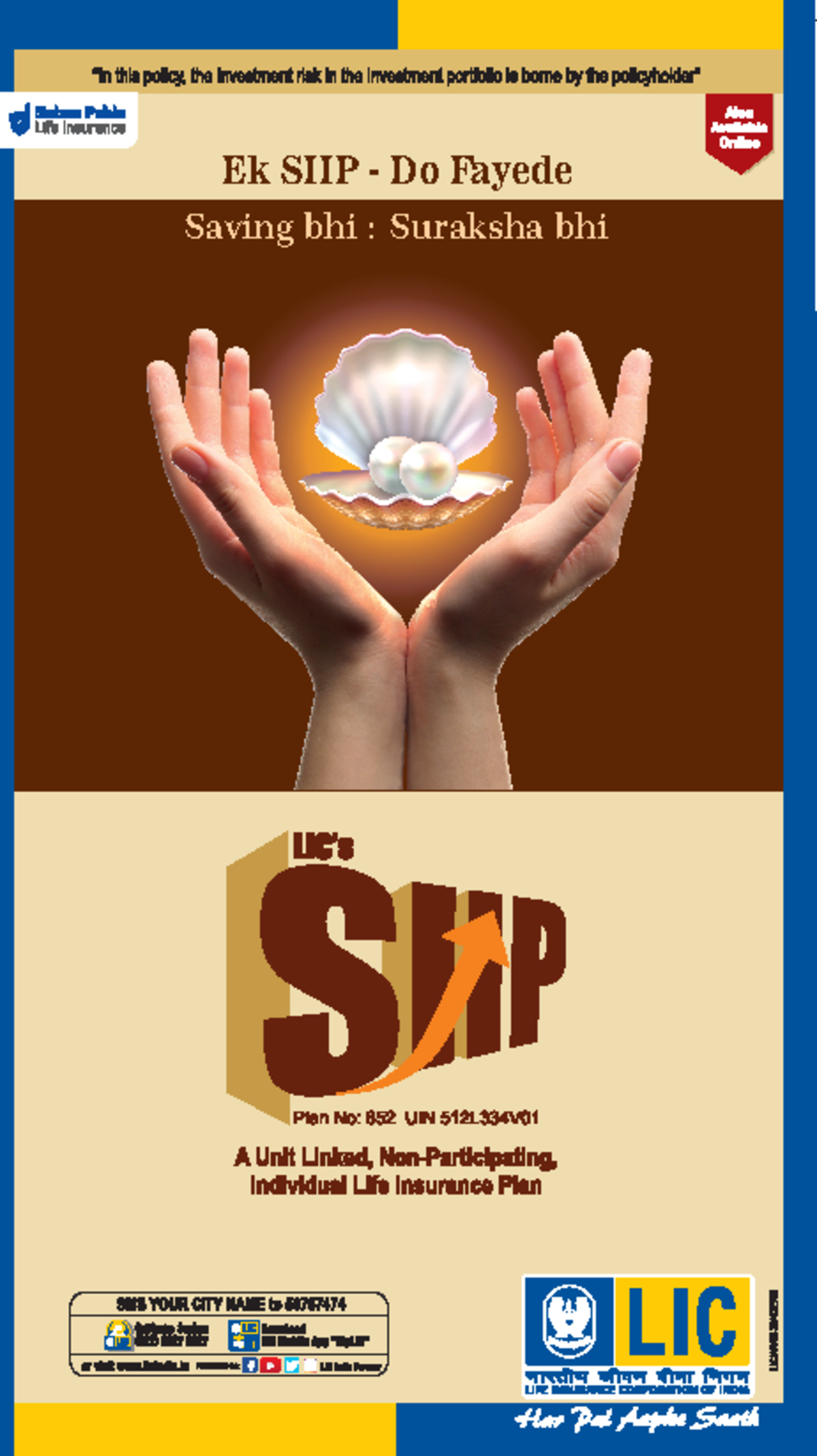LIC s SIIP Brochure - fino - Ek SIIP - Do Fayede Saving bhi : Suraksha bhi IN THIS POLICY, THE ...