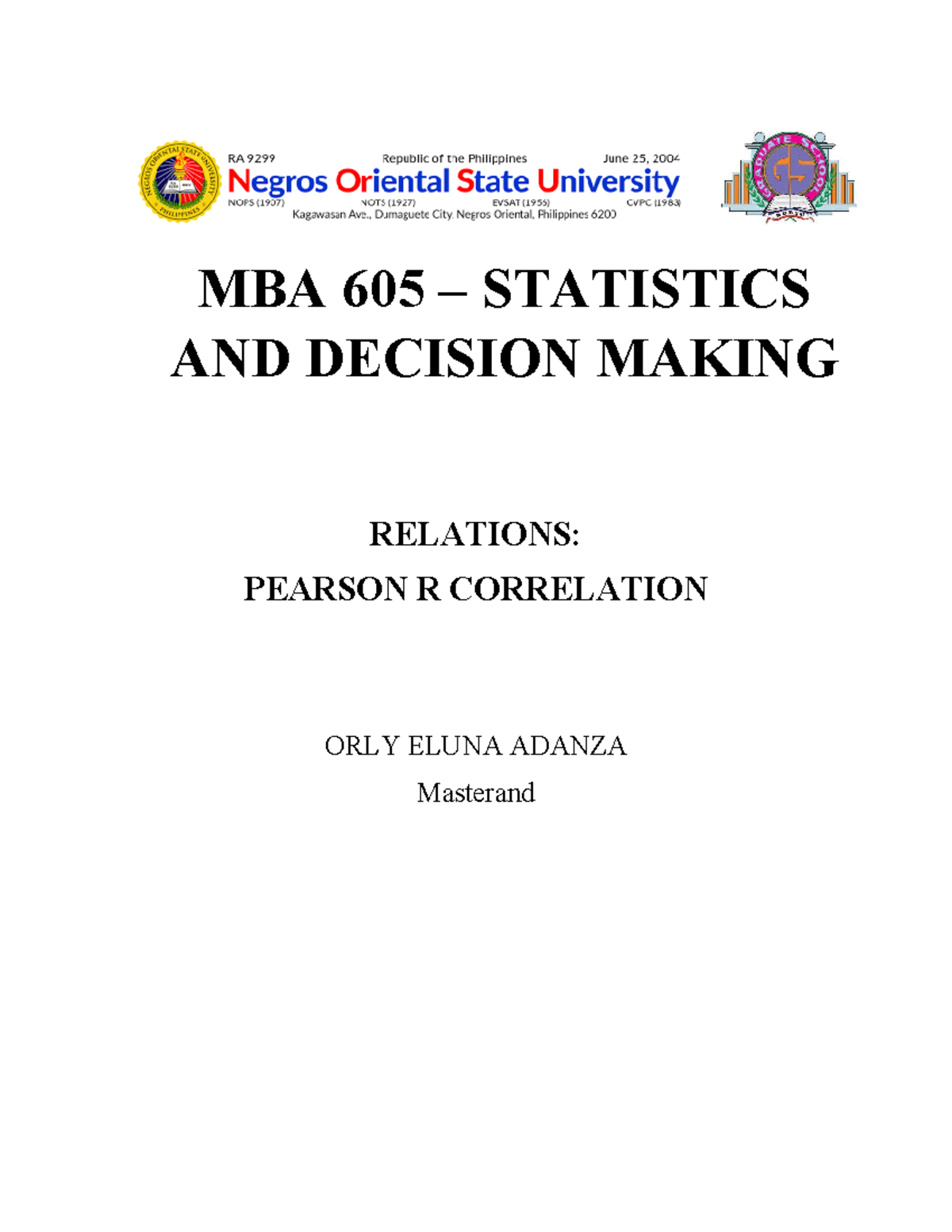 Adanza MBA 605 Pearson R Correlation - MBA 605 – STATISTICS AND ...