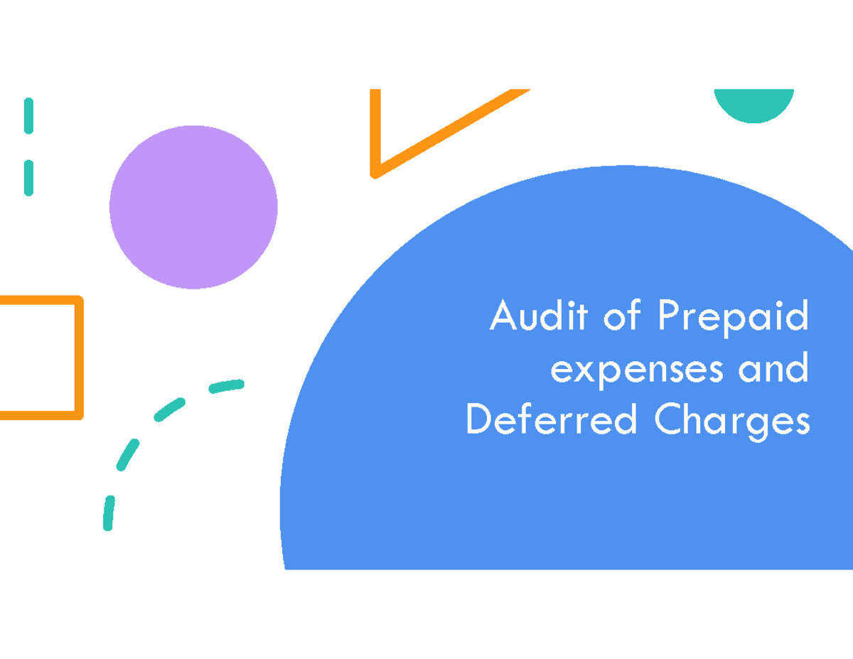 Audit of prepaid expense and deferred chargres - - Studocu