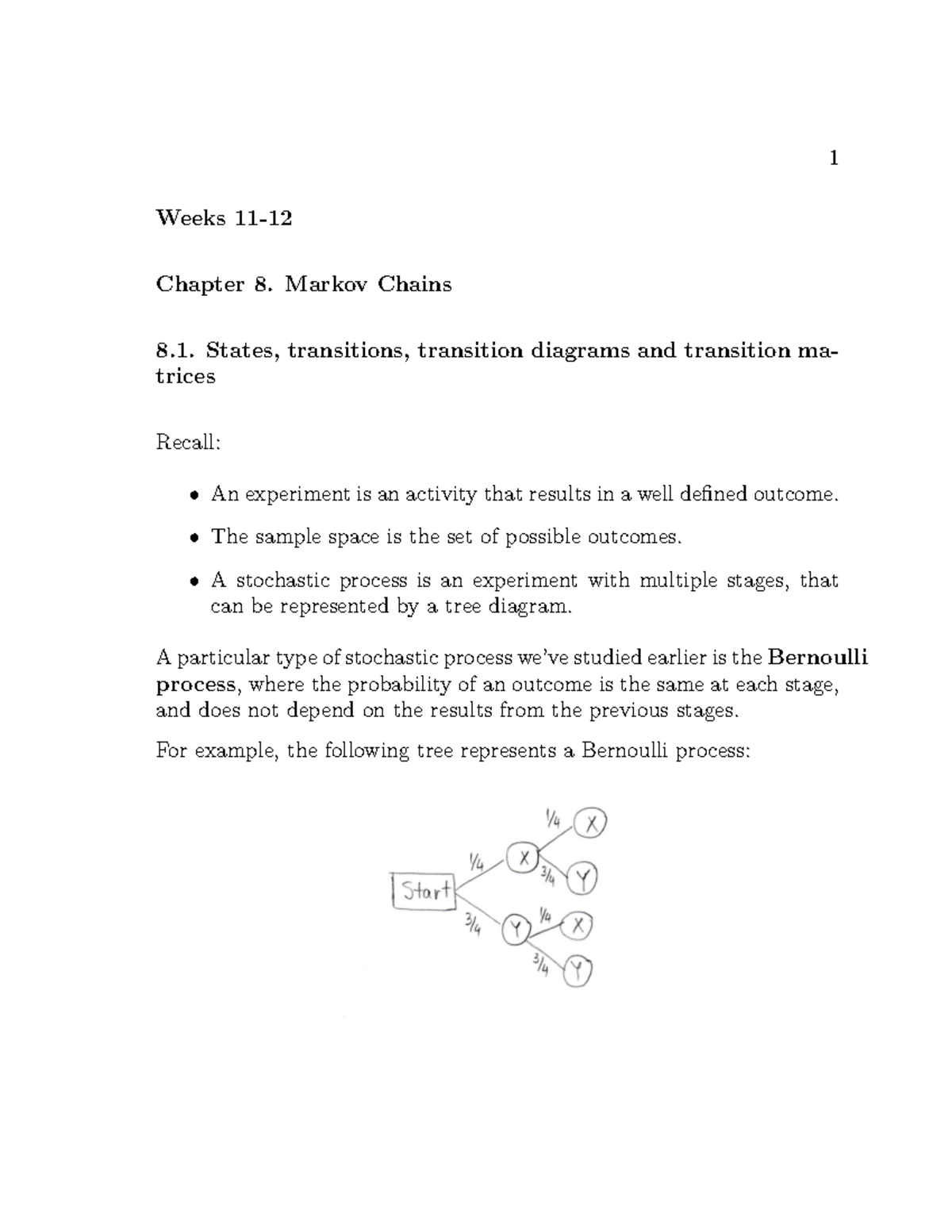 Weeks 11-12 - Weeks 11- Chapter 8. Markov Chains States, transitions ...