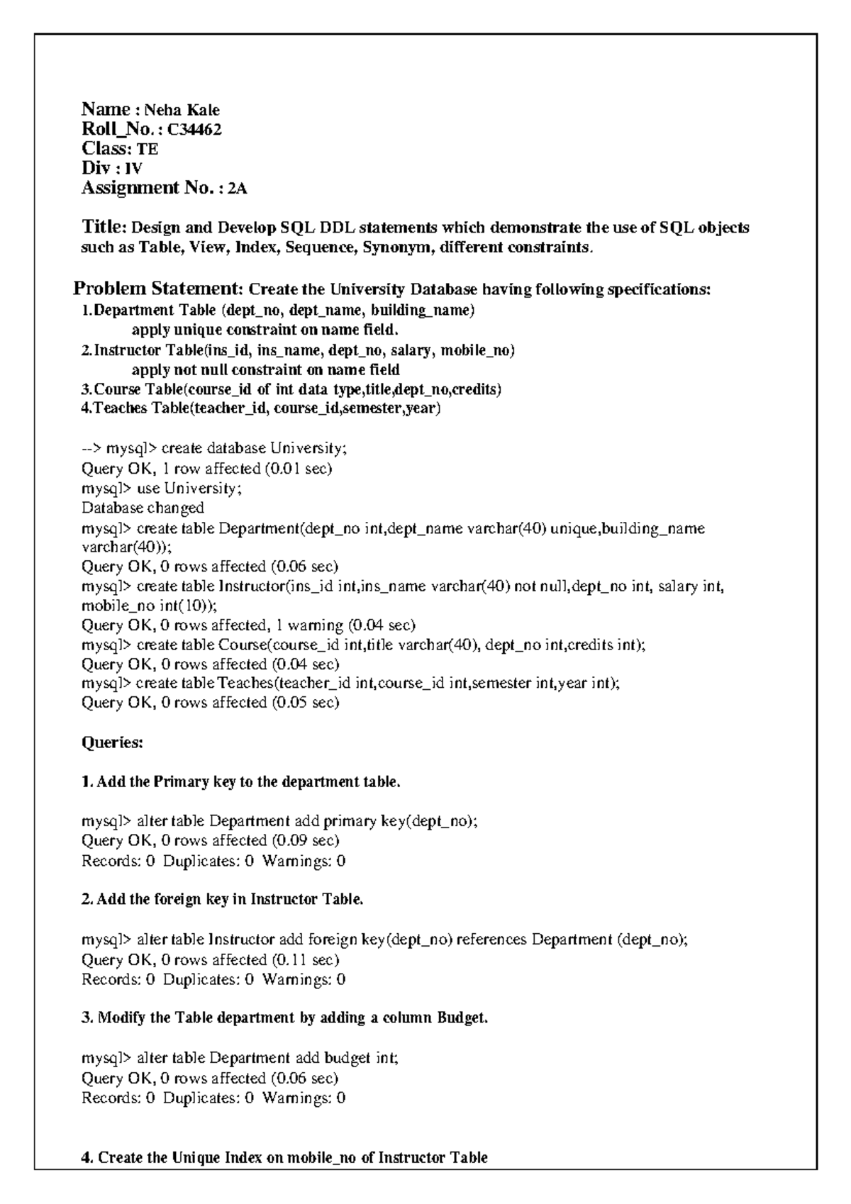 DBMS Assignment 2A - Name : Neha Kale Roll_No. : C344 62 Class: TE Div : IV Assignment No. : 2A ...