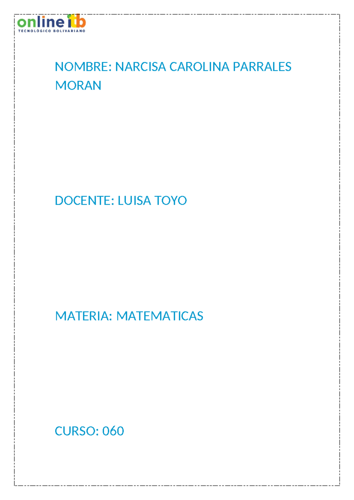 Tarea Virtual 1 Factorizacion Matematicas - NOMBRE: NARCISA CAROLINA PARRALES MORAN DOCENTE ...