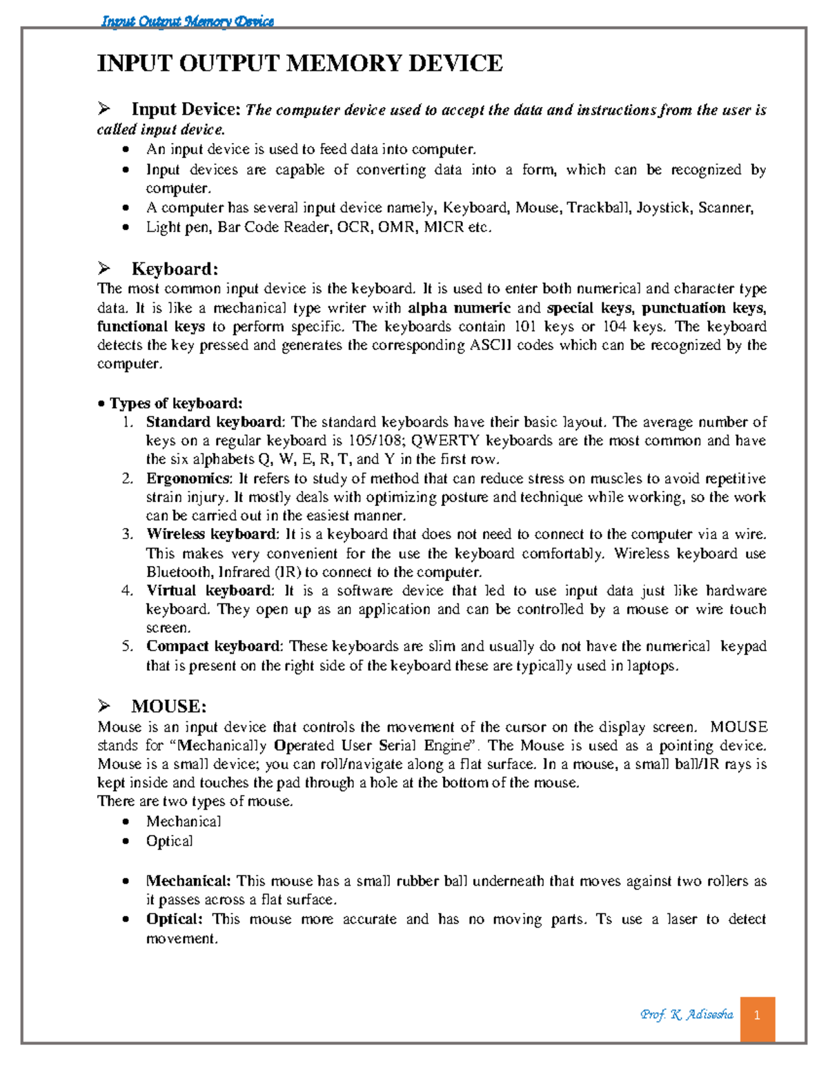 Input Output Memory Device Input Output Memory Device Input Device The Computer Device Used