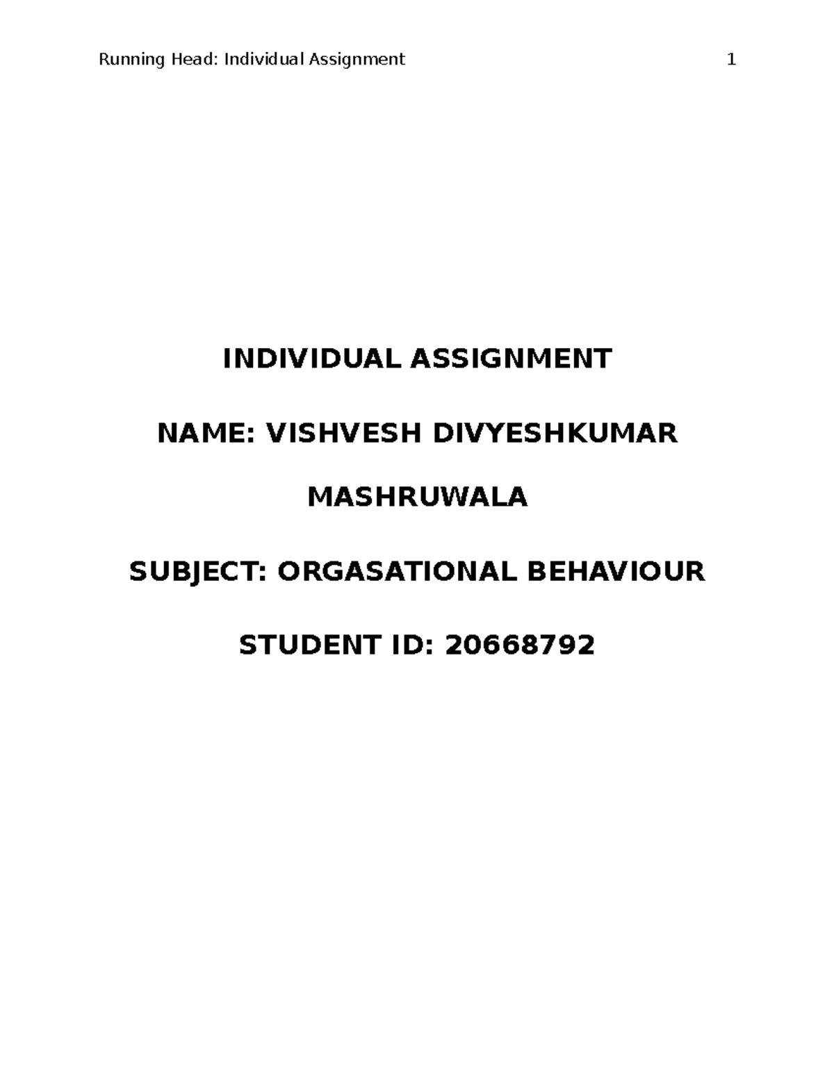 Mgt1obe - Running Head: Individual Assignment 1 INDIVIDUAL ASSIGNMENT NAME: VISHVESH ...