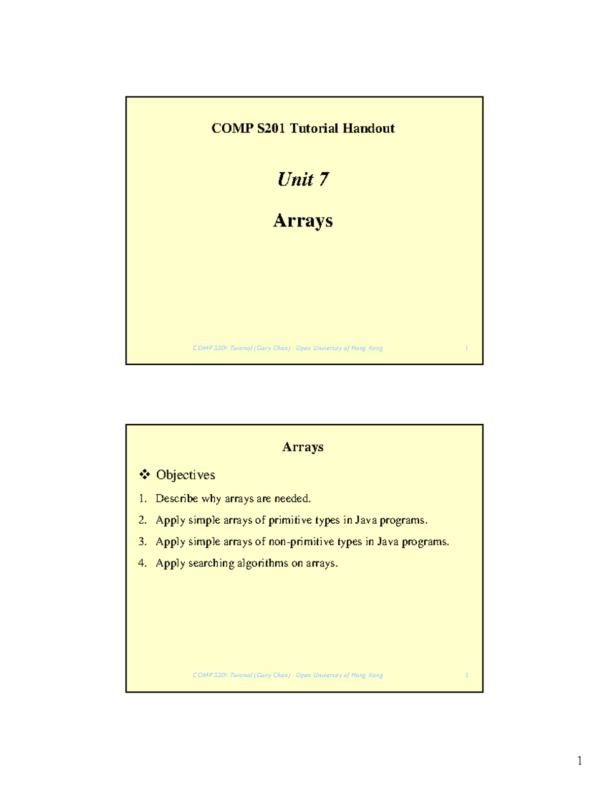 COMPS201 Unit07 - COMP S201 Tutorial Handout Unit 7 Arrays COMP S201 Tutorial (Gary Chan) - Open ...
