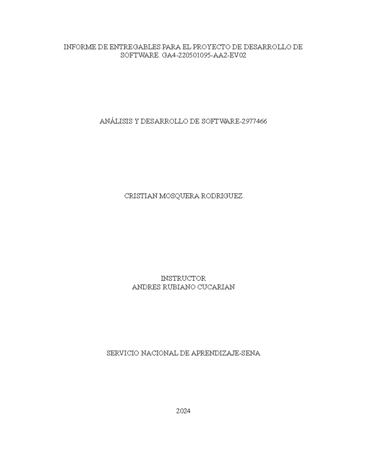 Informe DE Entregables PARA EL Proyecto DE Desarrollo DE Software - INFORME DE ENTREGABLES PARA ...