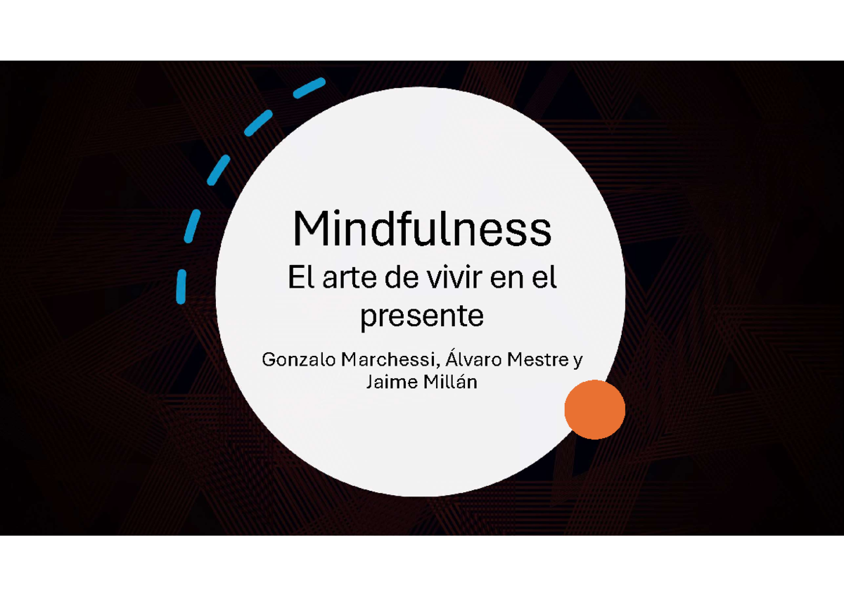 Mindfulness - presentacion de referencia de mind fullness - Mindfulness El arte de vivir en el ...