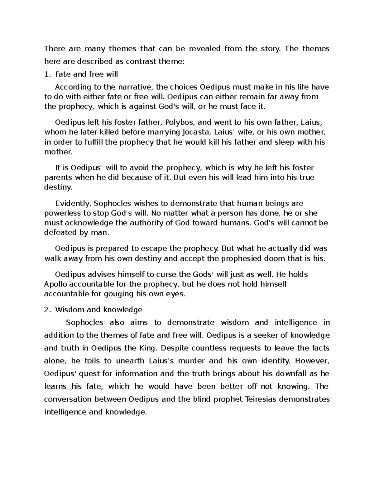 What i learned in Oedipus - There are many themes that can be revealed ...